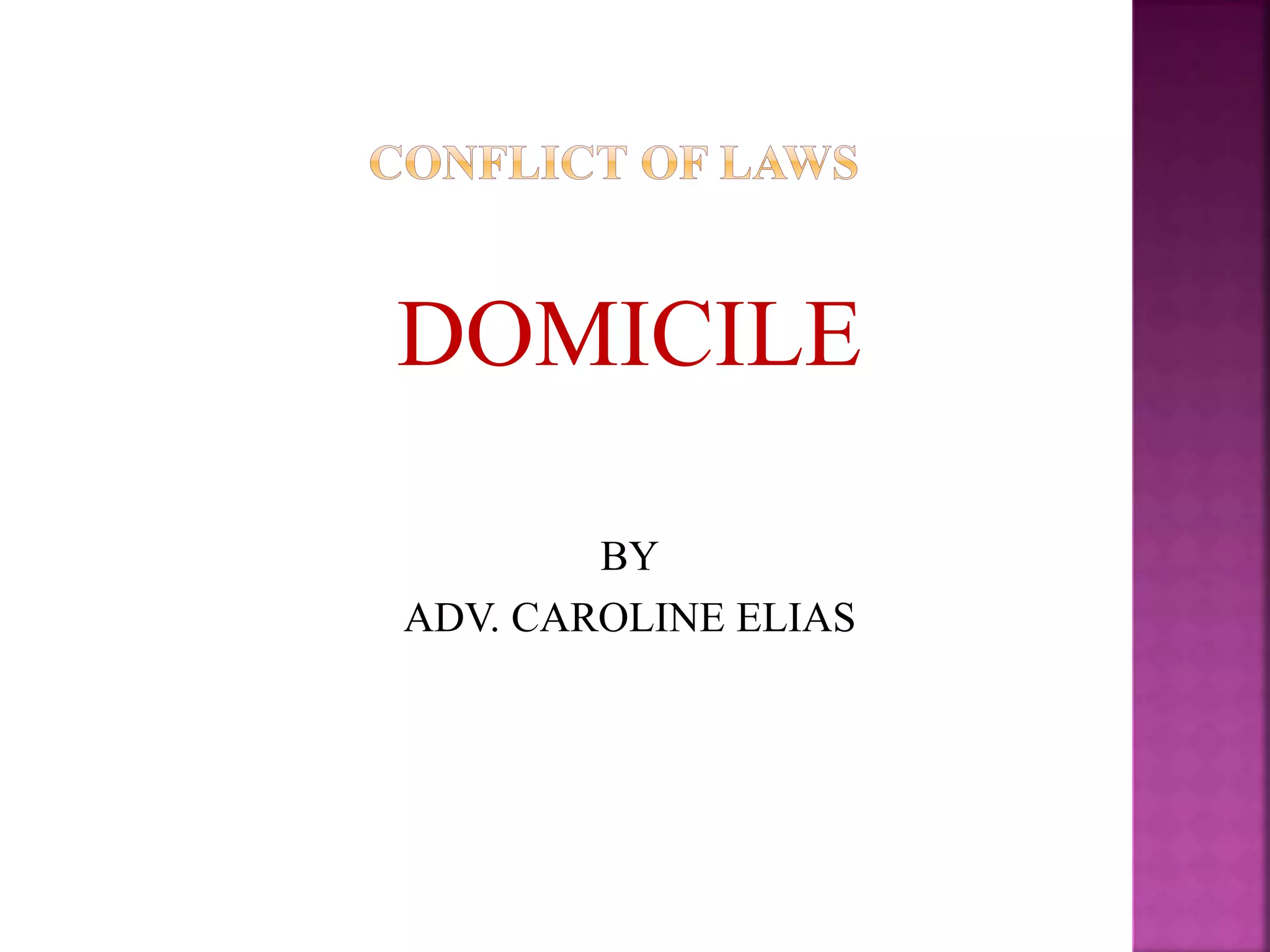 Concept of Domicile - meaning & characteristics | PPTX