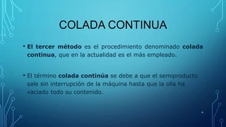 Colada continua | PPTX