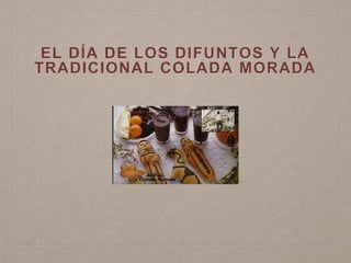 Colada morada | PPTX