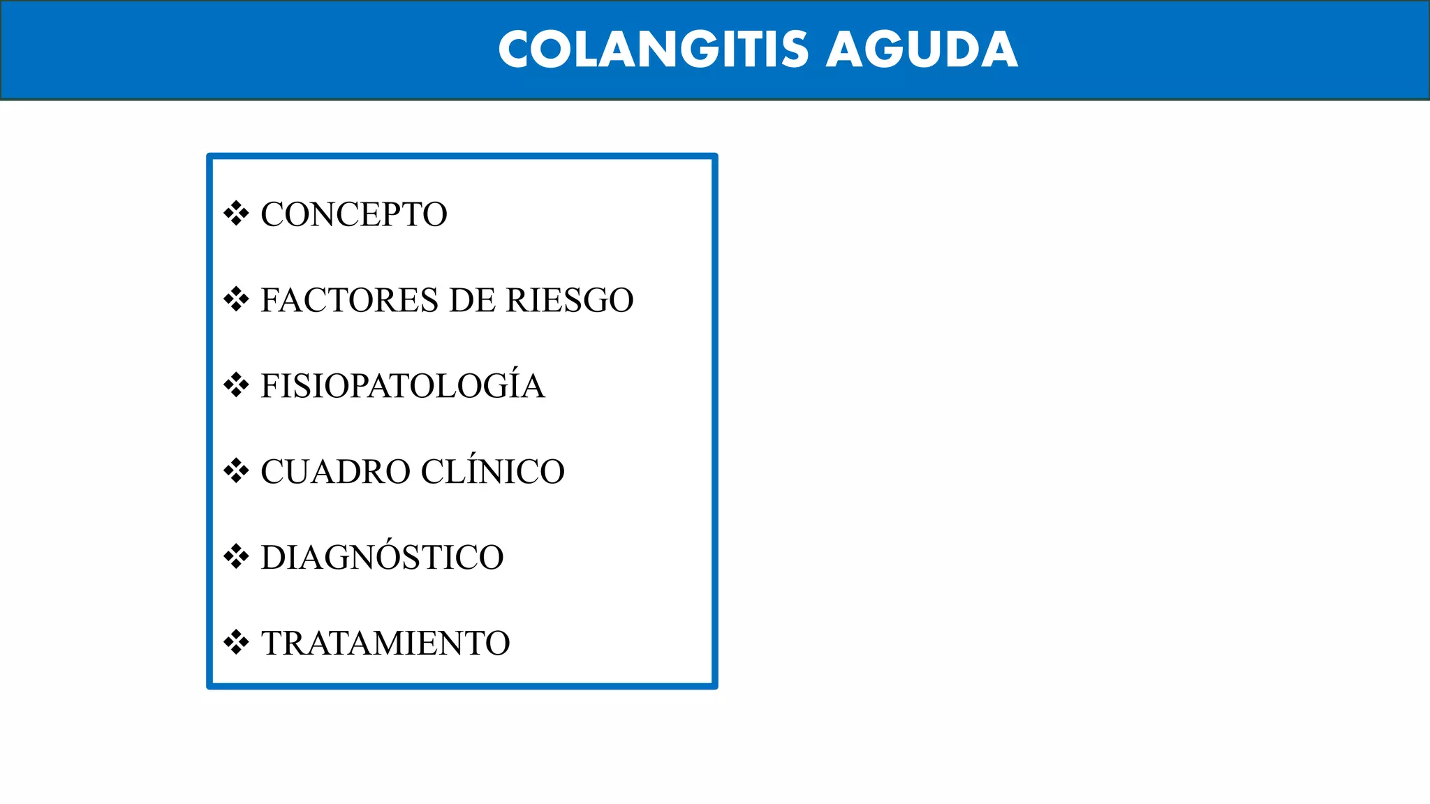 COLANGITIS AGUDA-CIRUGIA/concepto, etiologia, patogenia ...