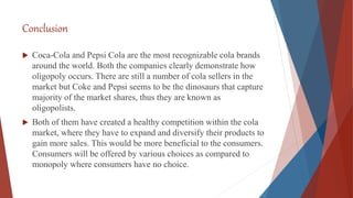 Cola wars Pepsi and Coke Oligopoly | PPTX