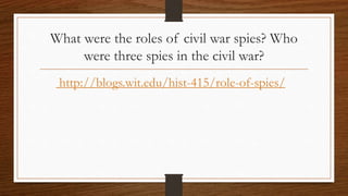 Spies During the Civil War | PPT