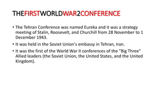 CAMBRIDGE A2 HISTORY - COLD WAR: TEHRAN CONFERENCE | PPTX