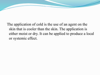 cold application Work with examples and instructions | PPTX