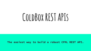 Intro to RESTFul API's with ColdBox MVC | PDF | Web Development | Internet