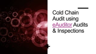 Cold Chain Audit using eAuditor Audits & Inspections | PPT