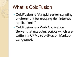 Coldfusion basics training by Live instructor | PPTX | Web Development | Internet