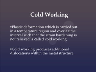 Cold & hot working | PPTX