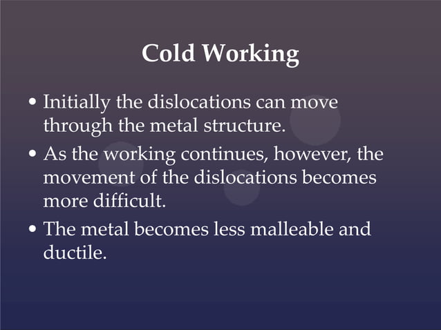 Cold & hot working | PPTX | Chemistry | Science