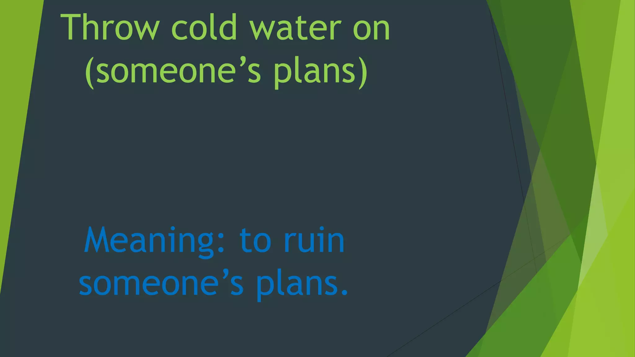 Cold idioms