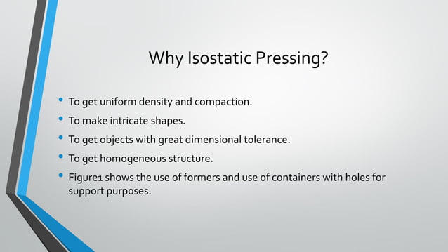 Cold isostatic pressing | PPT