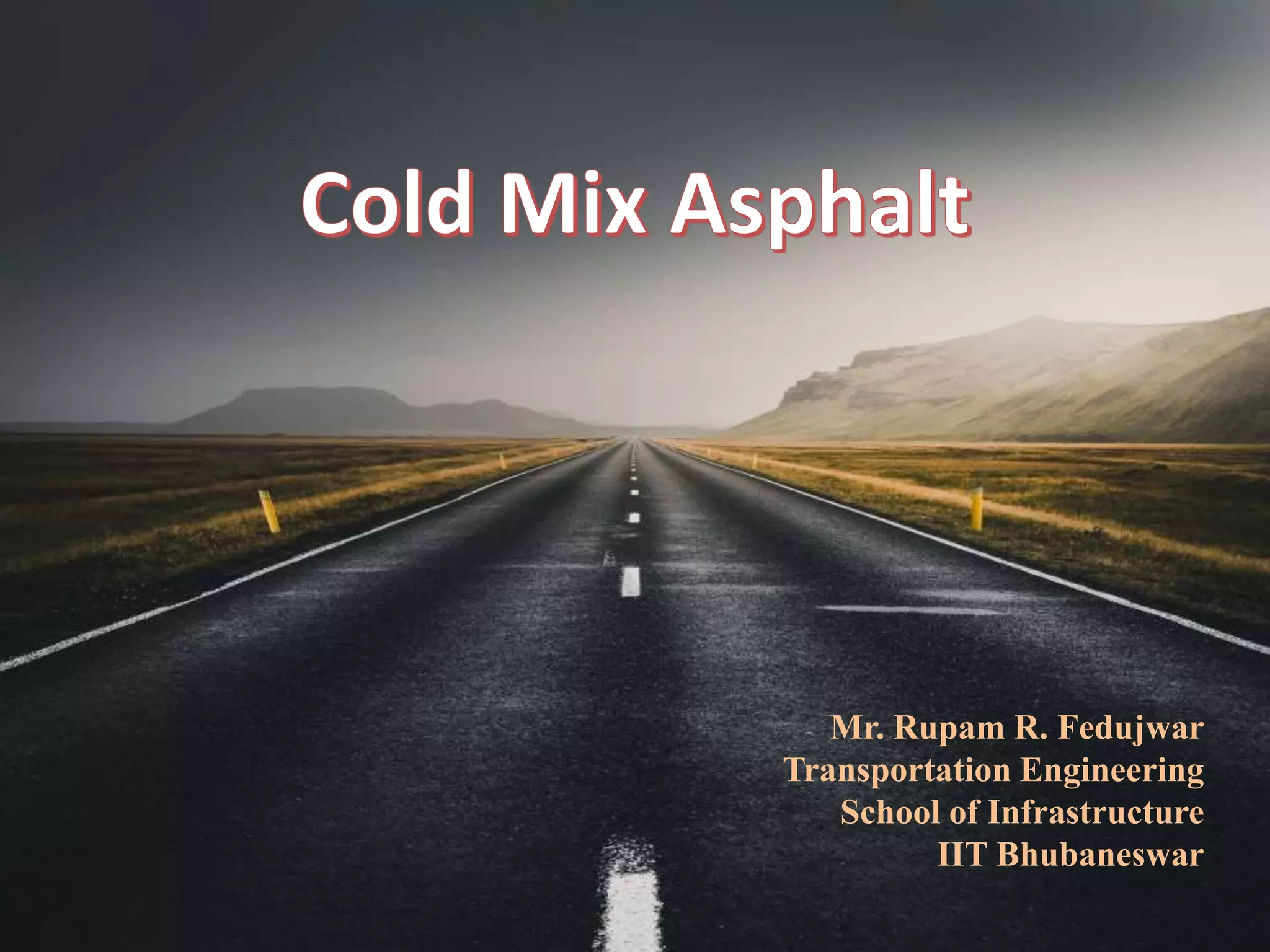 Cold mix asphalt | PPTX