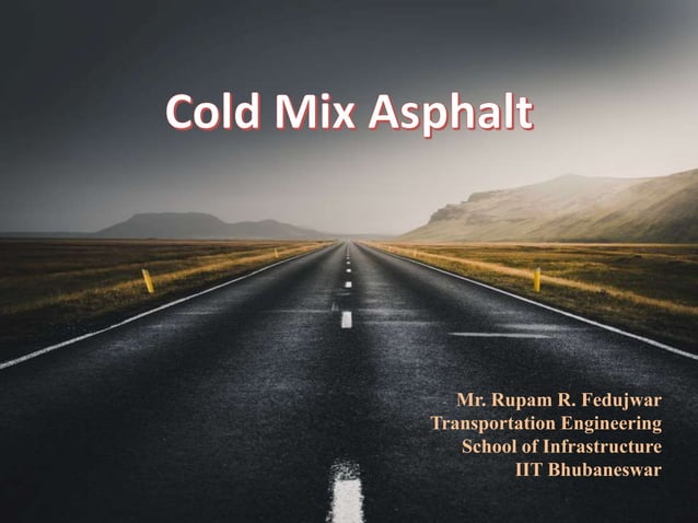 Cold mix asphalt | PPT