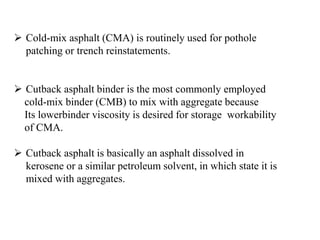Cold mix asphalt | PPTX