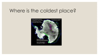 Cold places on earth | PPTX