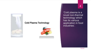 Cold plasma technology | PPTX