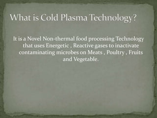 Coldplasma technology | PPTX