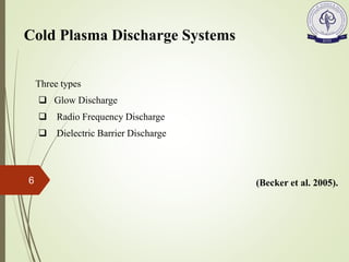 Cold plasma technology in food processing | PPTX