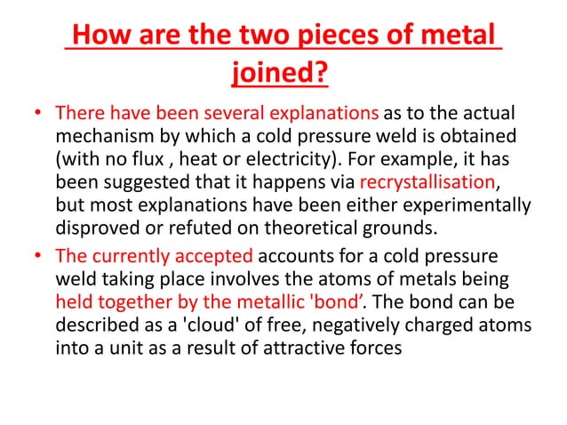 Cold pressure welding - read only | PPTX | Chemistry | Science