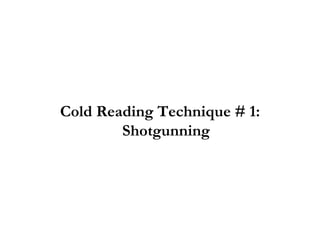 Cold Reading Techniques: 3 Awesome Cold Reading Techniques To Easily Astound Anyone | PPT