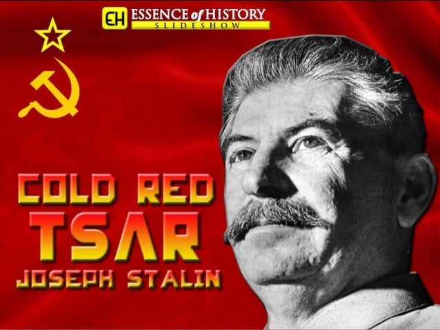 Cold Red Tsar: Joseph Stalin