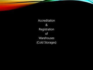 COLD STORAGE REGULATION. | PPT