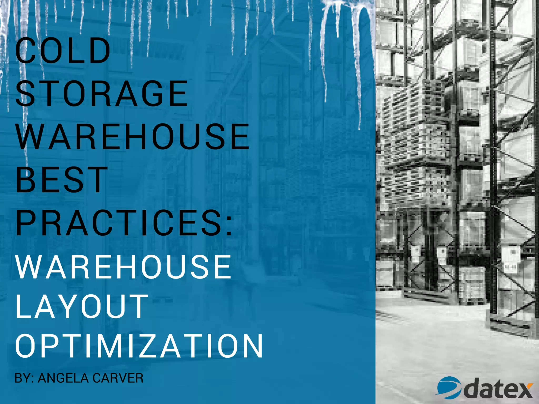Cold Storage Warehouse Best Practices: Warehouse Layout Optimization | PDF
