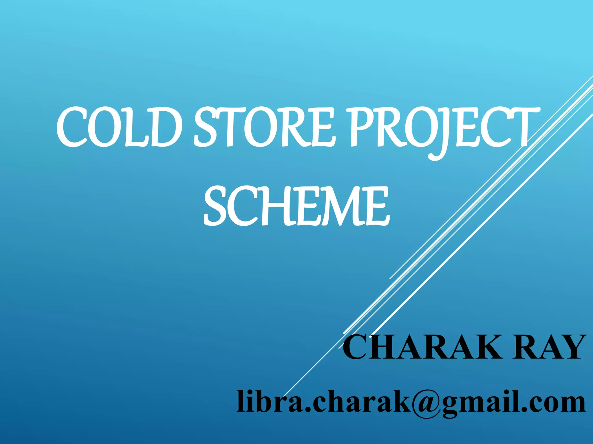 COLD STORE PROJECT SCHEME. | PPT