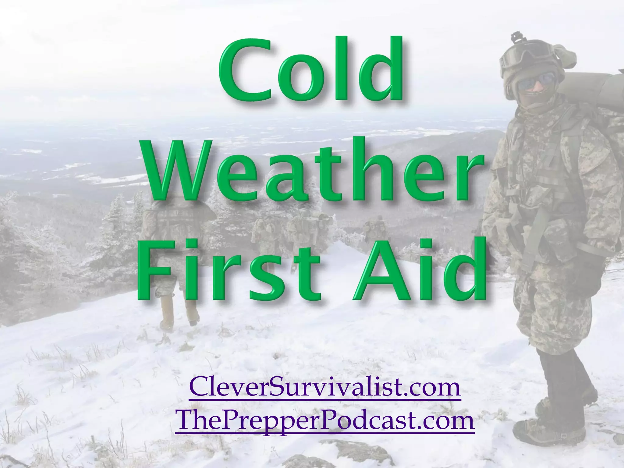 Cold Weather Injuries, Hypothermia, Frostbite, Frostnip, Trenchfoot ...