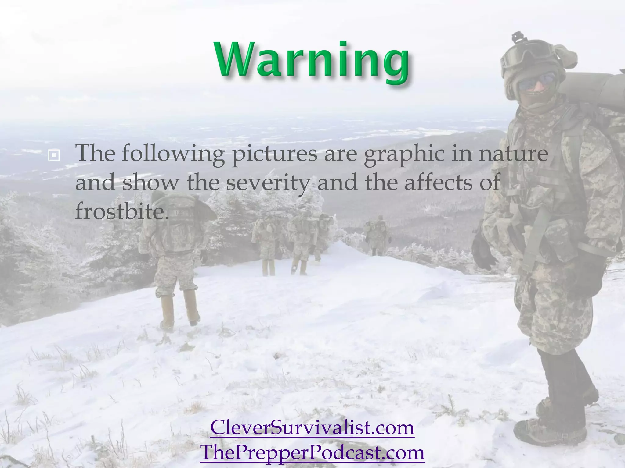 Cold Weather Injuries, Hypothermia, Frostbite, Frostnip, Trenchfoot ...