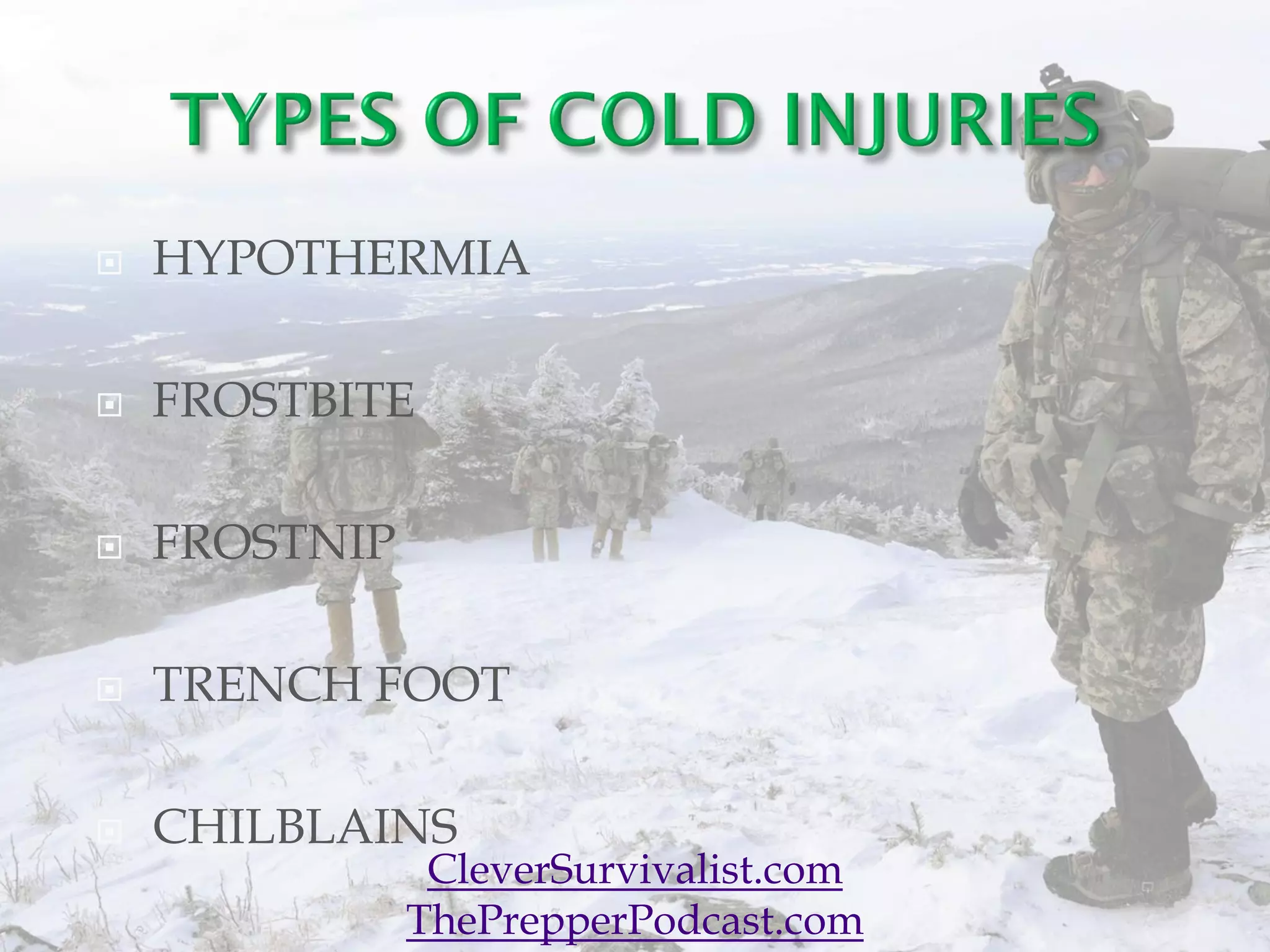 Cold Weather Injuries, Hypothermia, Frostbite, Frostnip, Trenchfoot ...