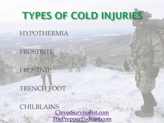 Cold Weather Injuries, Hypothermia, Frostbite, Frostnip, Trenchfoot ...
