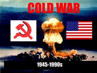 Coldwar 1945-1991 | PPT