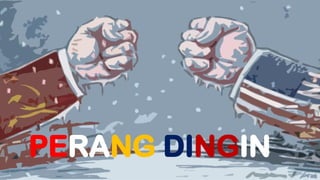 Cold War - perang dingin ,perang antara uni soviet dan AS | PPT