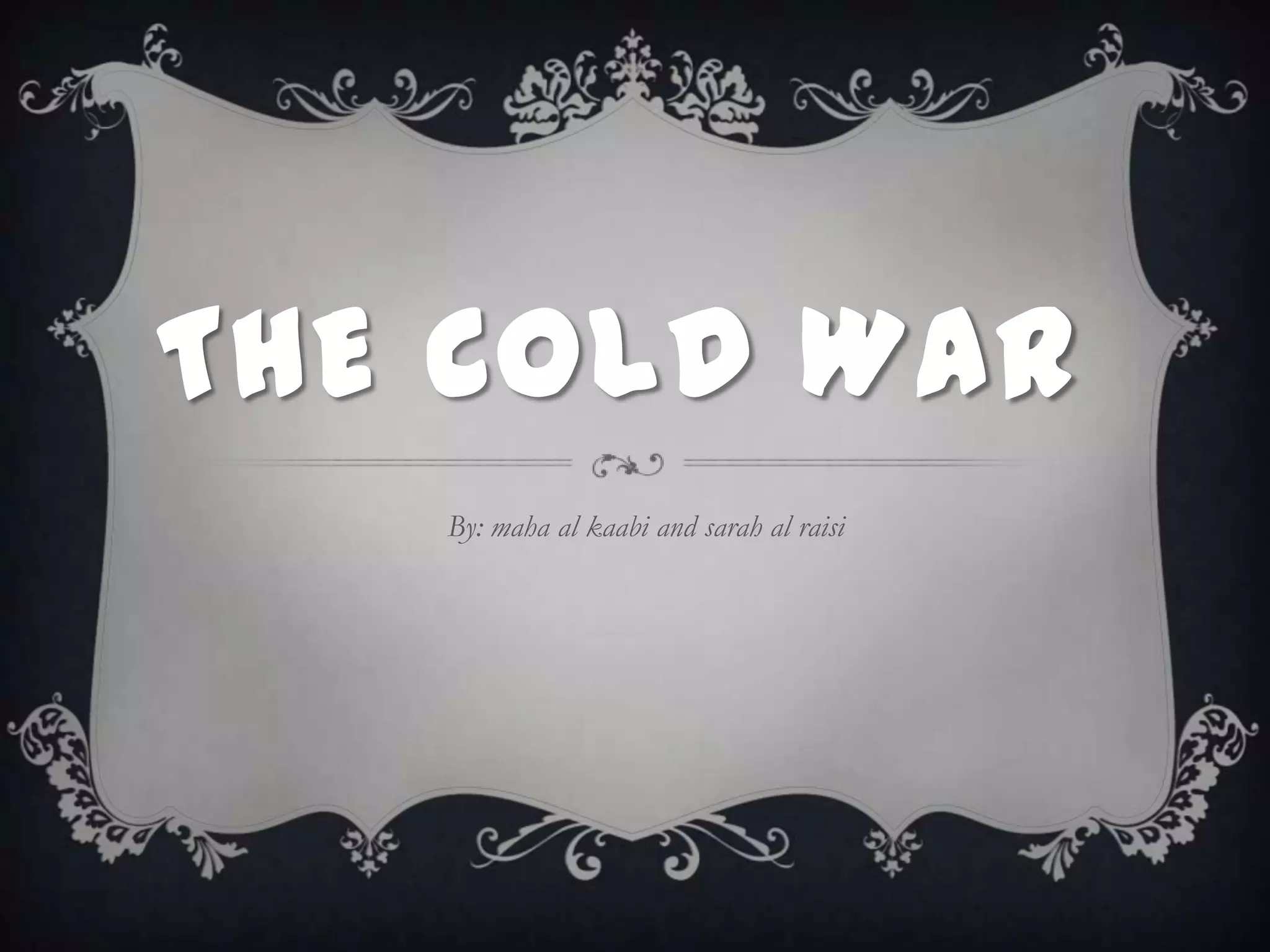 Cold war beginnings maha and sarah r | PPT