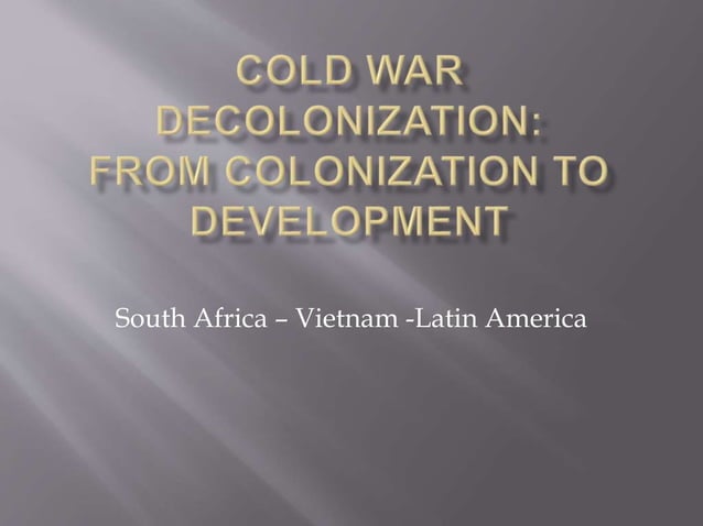 Cold war decolonization Week 6 | PPT