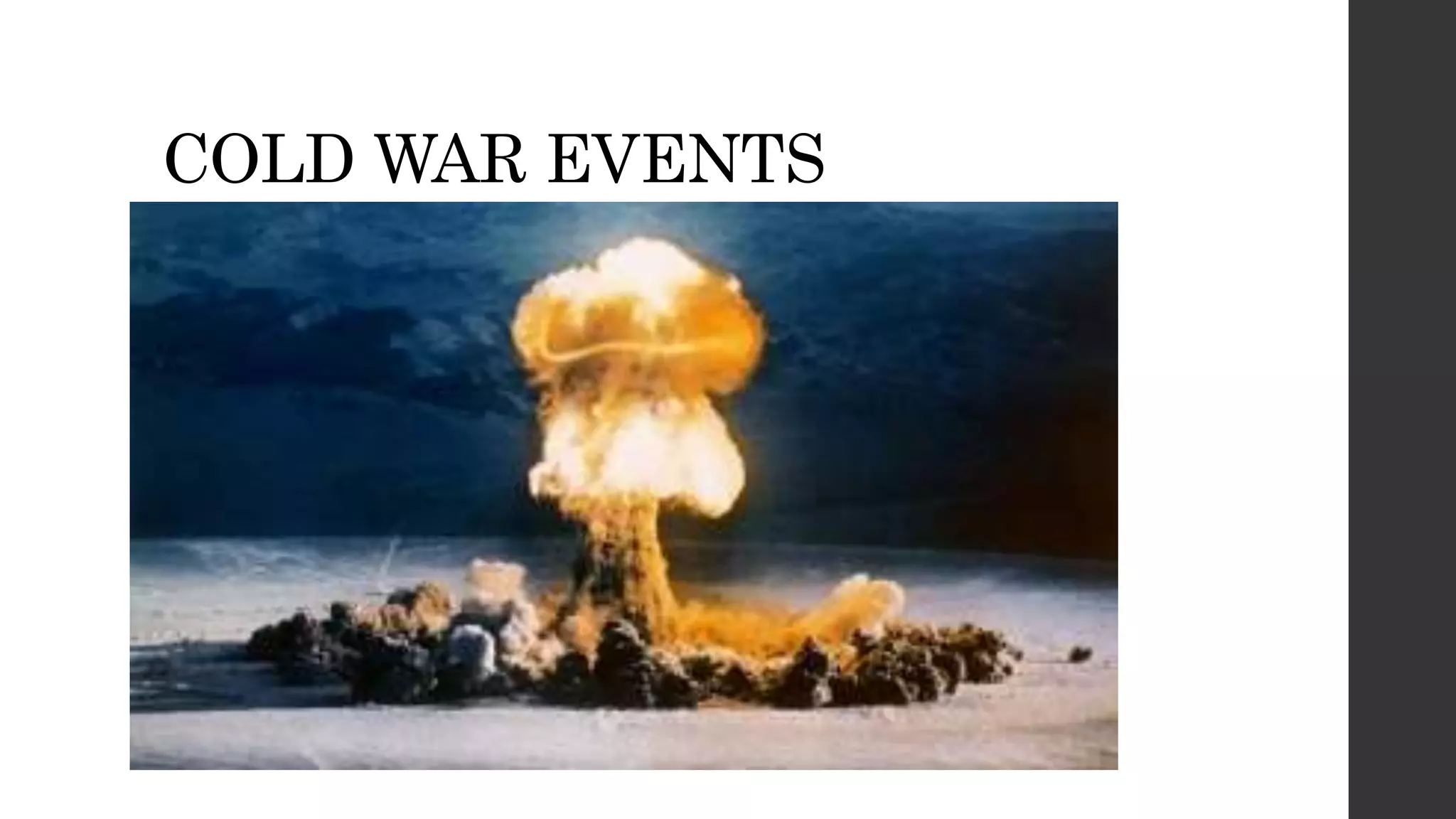 Cold war events | PPTX | Arms & Ammunition | Sensitive Topics