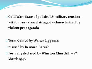 Cold War: The war that changed the table of international relations | PPTX