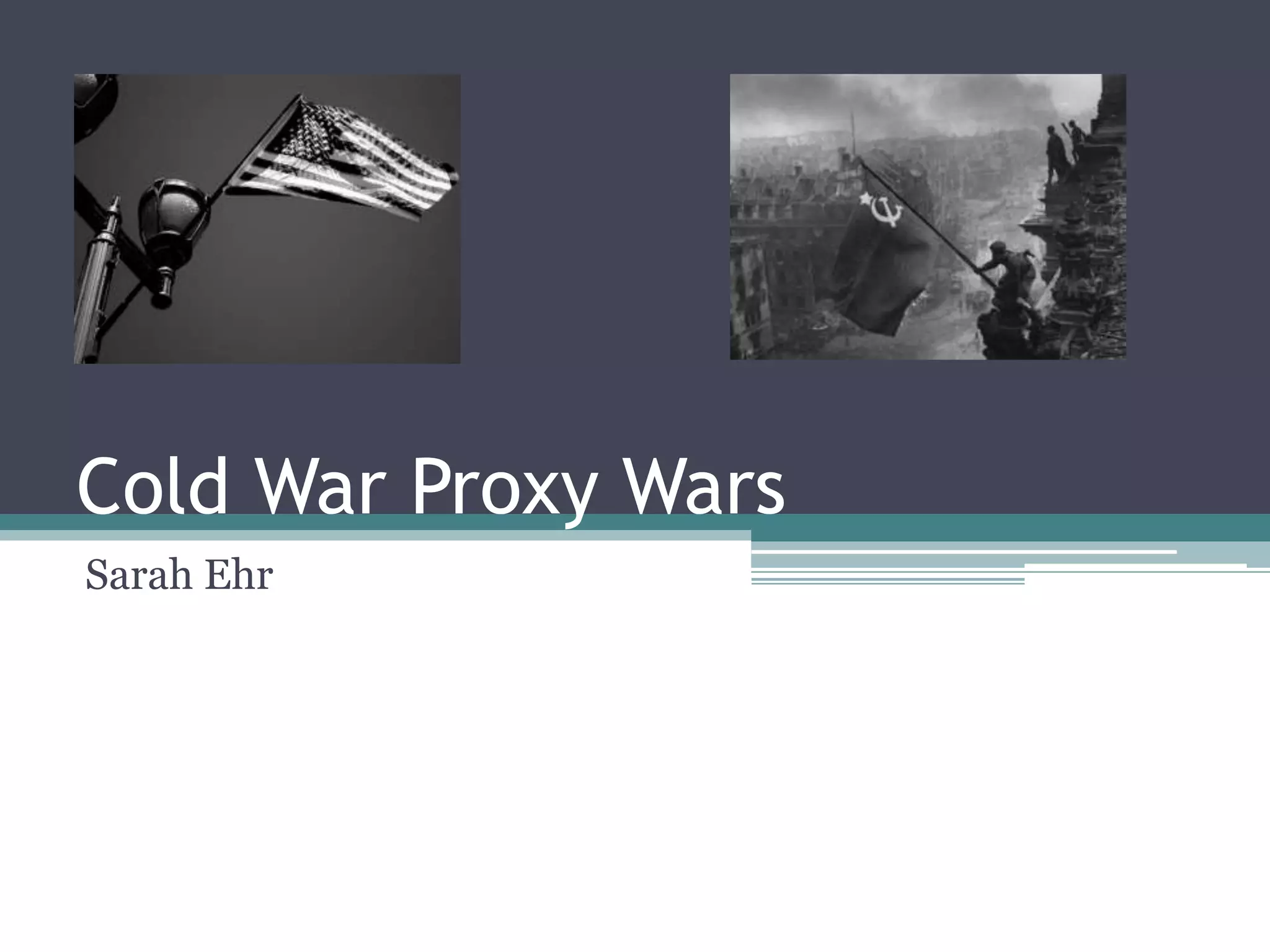 Cold War Proxy Wars !! | PPTX | Death, Injury, or Military Conflict | Sensitive Topics