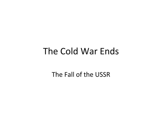 The Cold War Ends | PPT