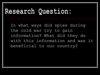 Cold war spies | PPT | War and Conflicts