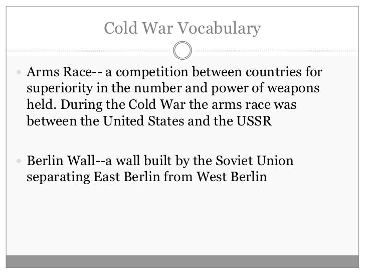 Cold War Vocabulary Cold War Vocabulary