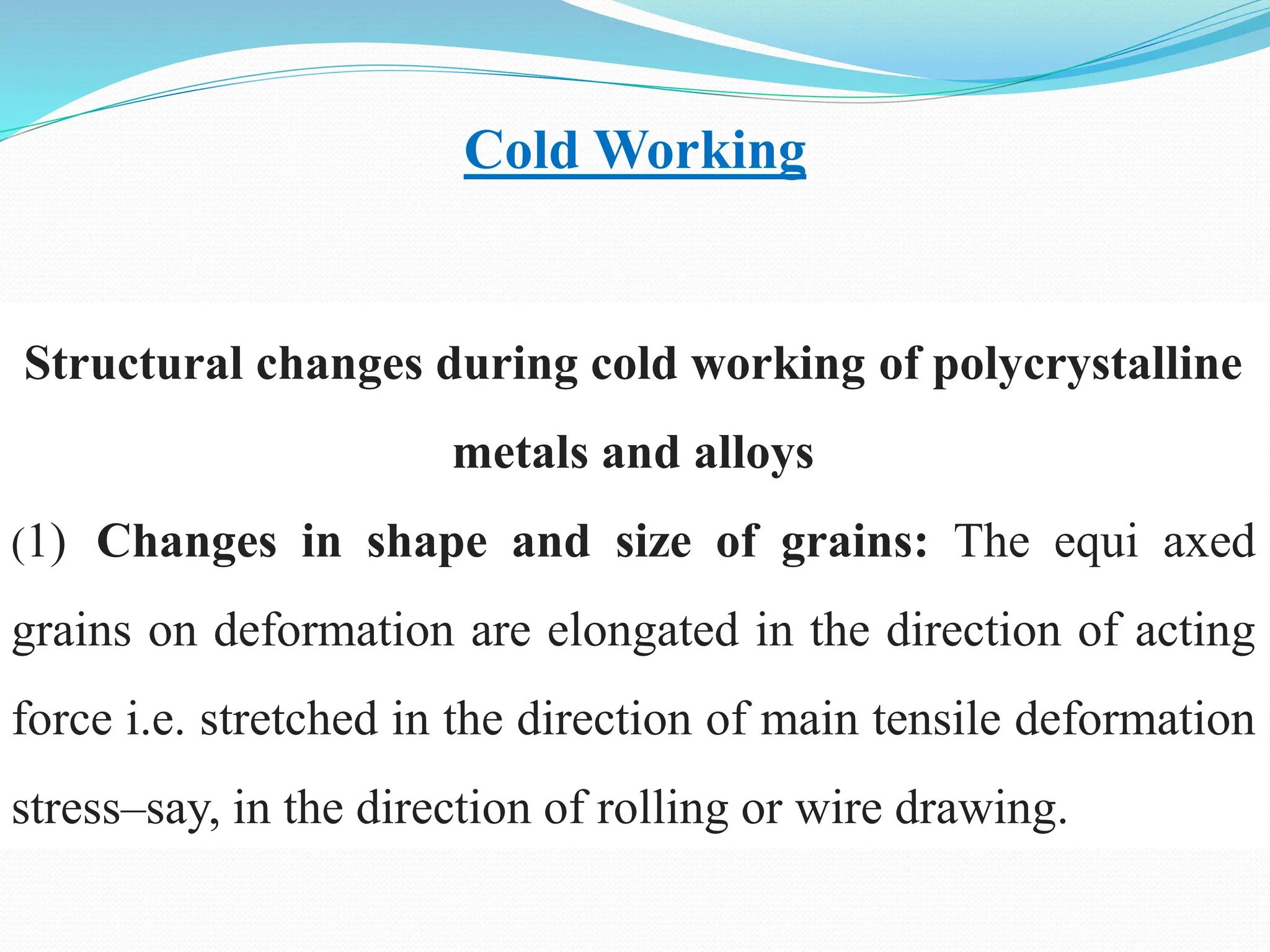 Cold Work and Annealing: Recovery, Recrystallization and Grain Growth ...