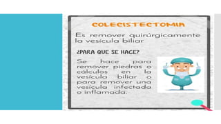 COLECISTECTOMIA ABIERTA ABDOMINAL, describe paso a paso con la ...