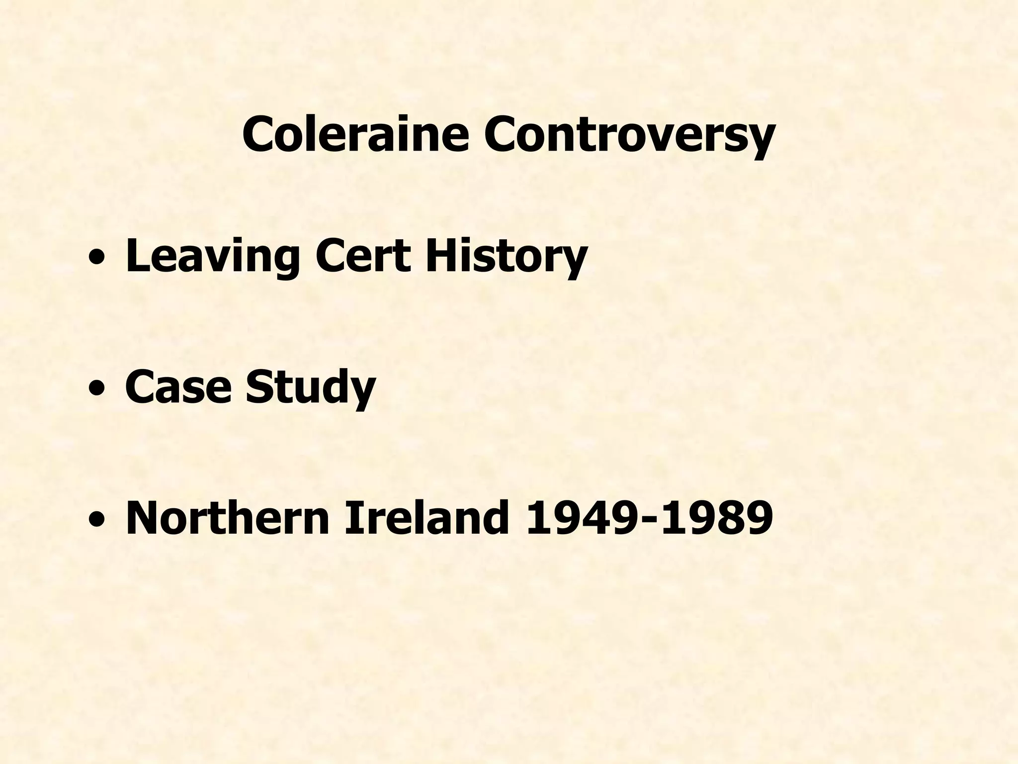 Coleraine controversy | PPT