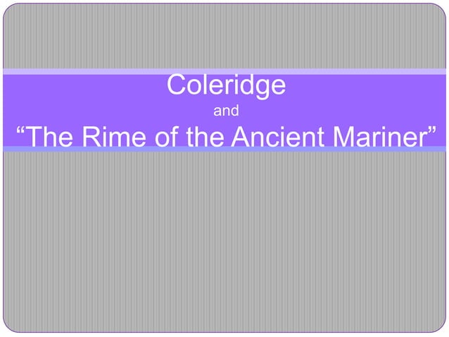 Coleridge and ancient mariner | PPT