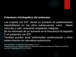 Colestasis en el embarazo y/o de la gestación | PPT