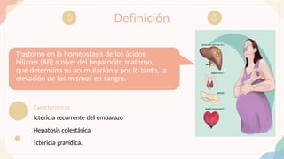 Colestasis intrahepatica del embarazo ginecología y obstetricia | PPTX
