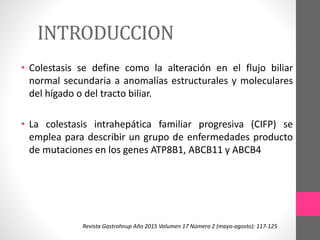 COLESTASIS INTRAHEPÁTICA FAMILIAR PROGRESIVA. dx, epidemiologia, tipos ...