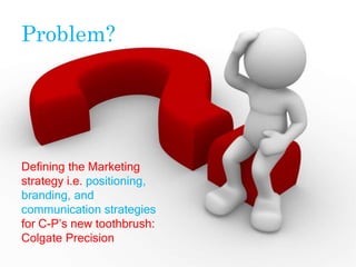 Colgate Palmolive: The Precision Tootbrush | PPT